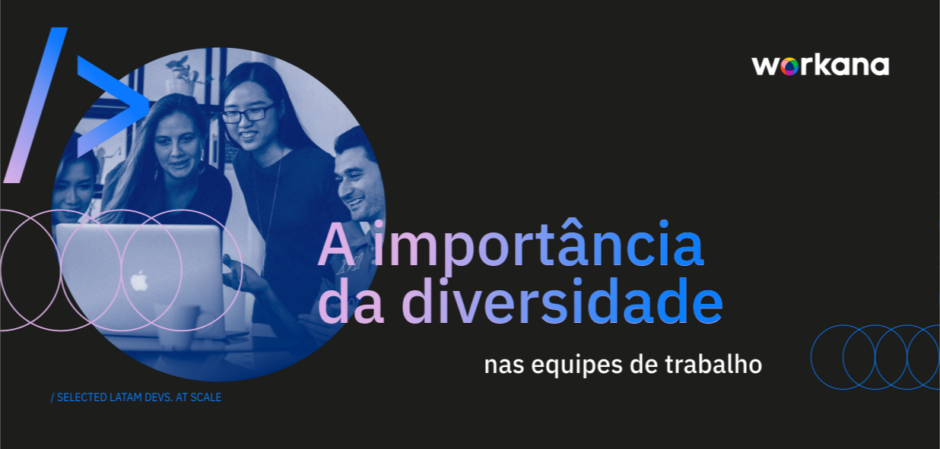 Diversidade: por que é importante e como contratar colaboradores remotos te ajuda a ter equipes ...